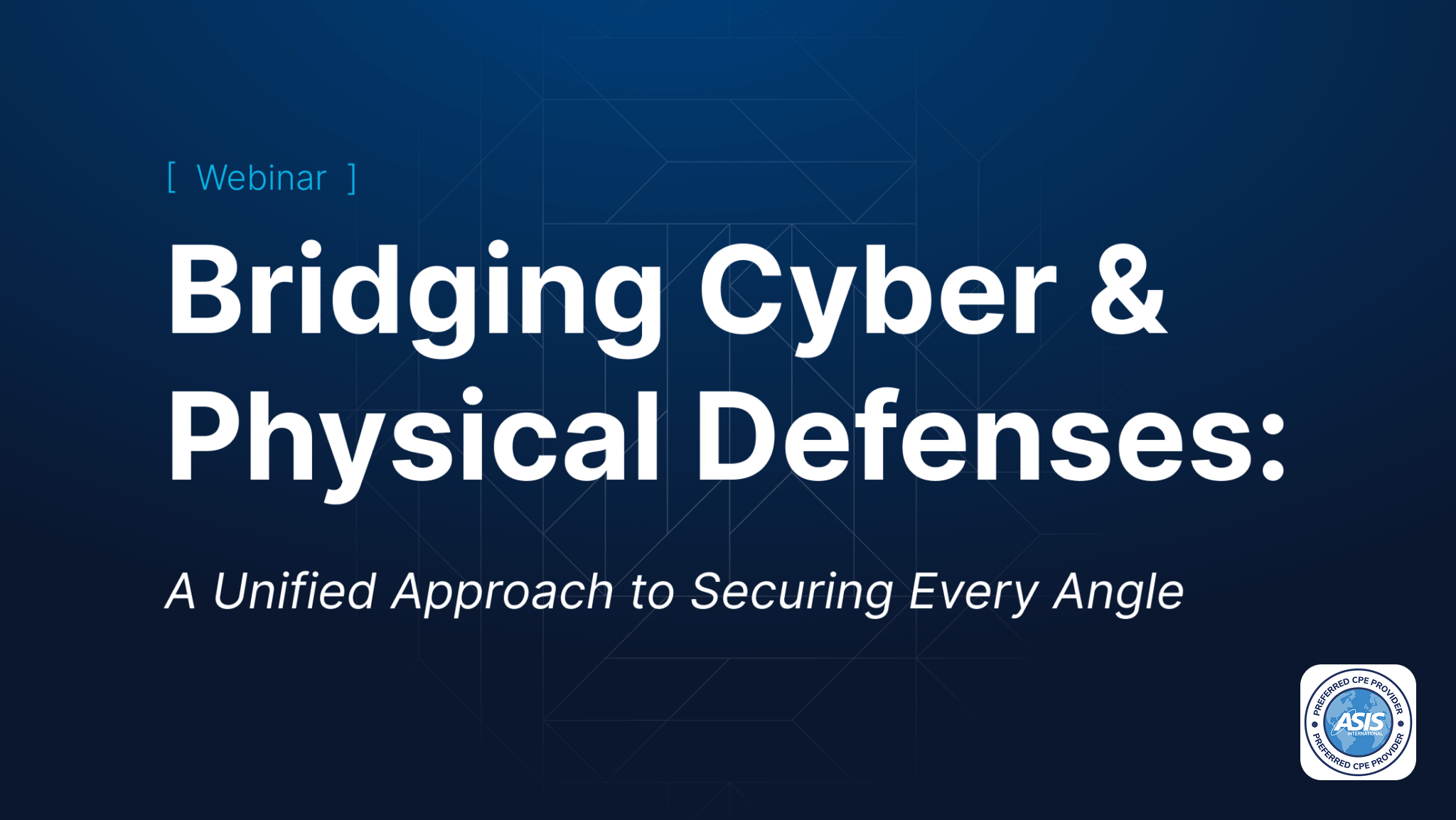 Bridging Cyber & Physical Defenses